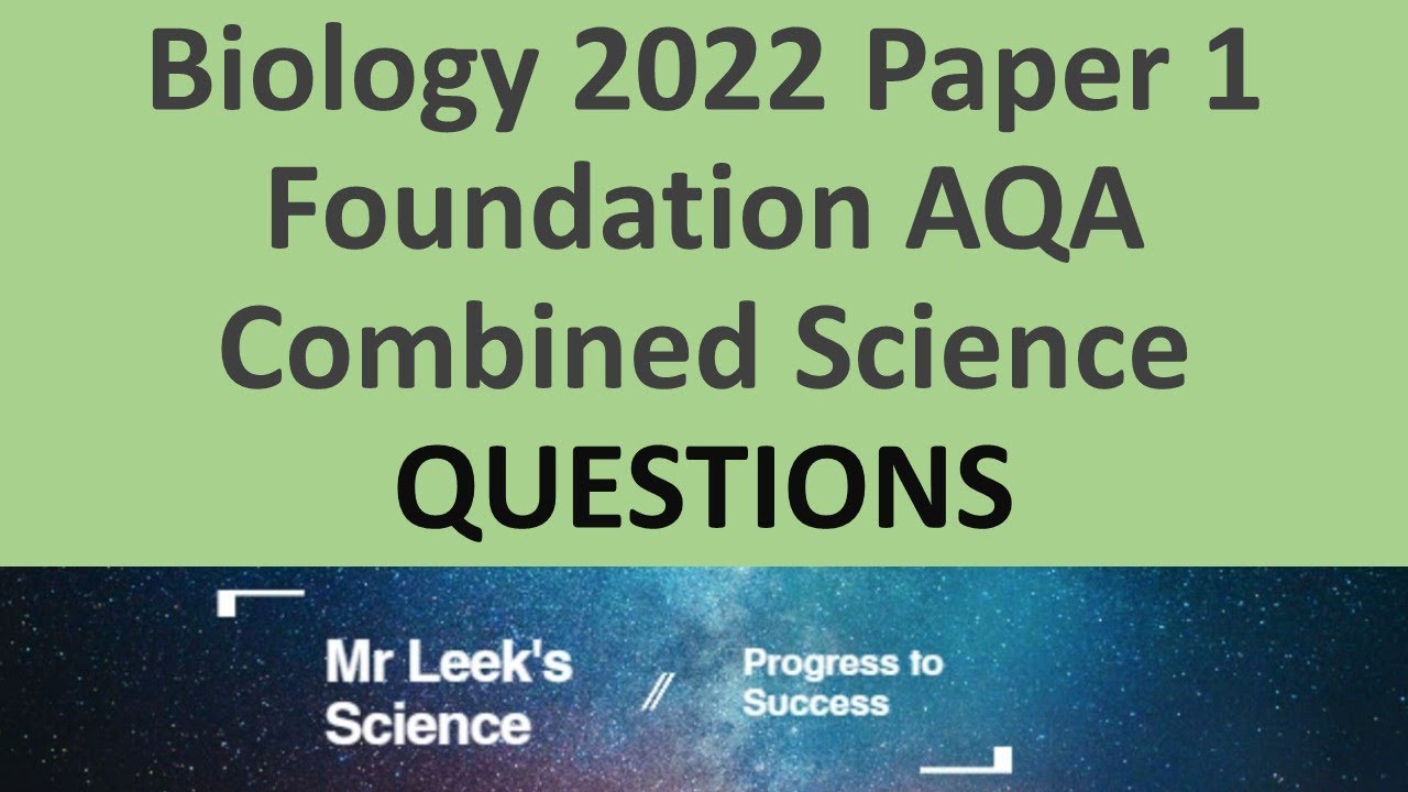 Biology combined Paper 1 Foundation 2022 questions AQA - YouTube