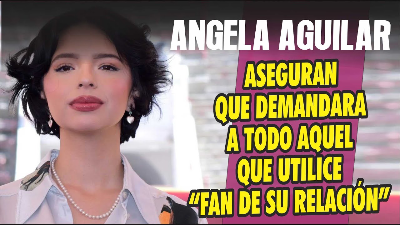 Angela Aguilar molesta aseguran que demandara aquel que utilice la ...
