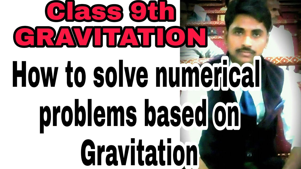 How to solve numericals based on Gravitation Class 9 - YouTube