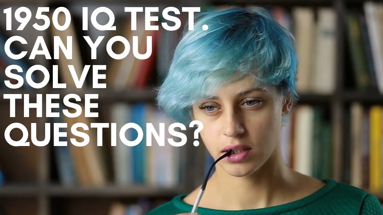 These Questions Appeared In A 1950 IQ Test. Can You Solve Them? - YouTube
