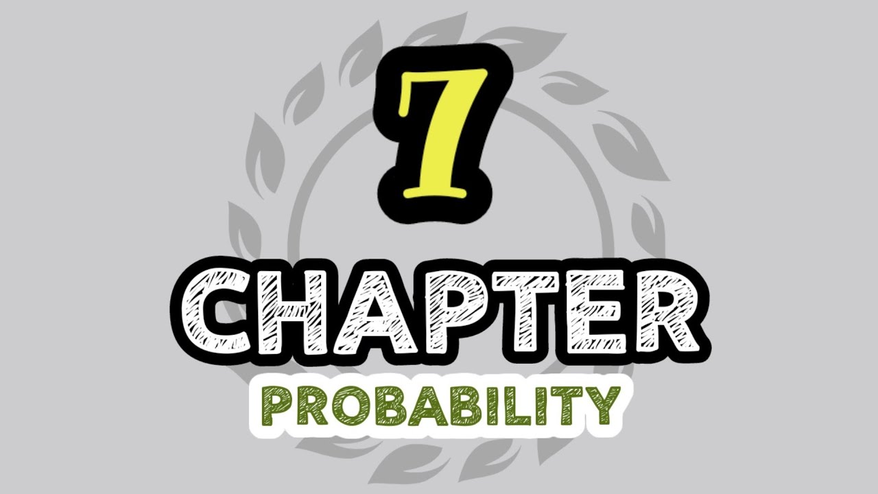 1 4 CHAPTER 7 PROBABILITY 7 1 EVENTS PROBABILITY YouTube 1-4-chapter-7-probability-7-1-events-probability-youtube