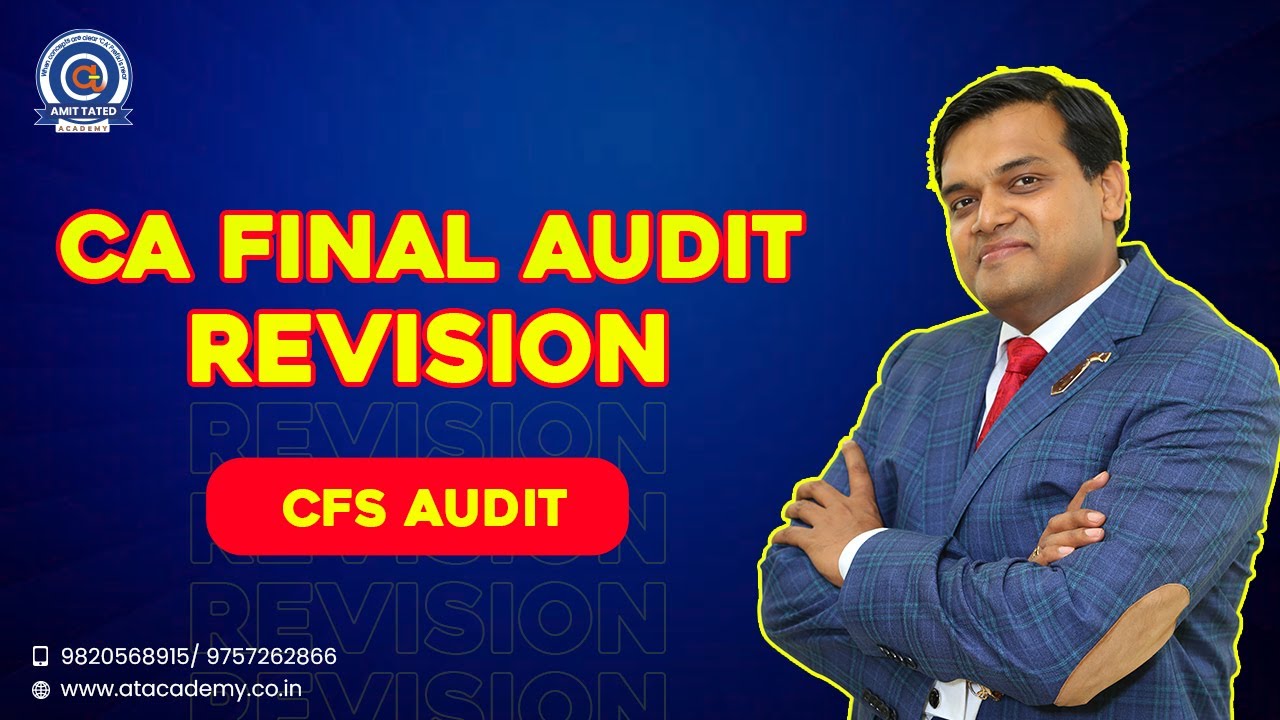 CA FINAL | AUDIT | REVISION | CFS AUDIT | BY CA CS AMIT TATED - YouTube