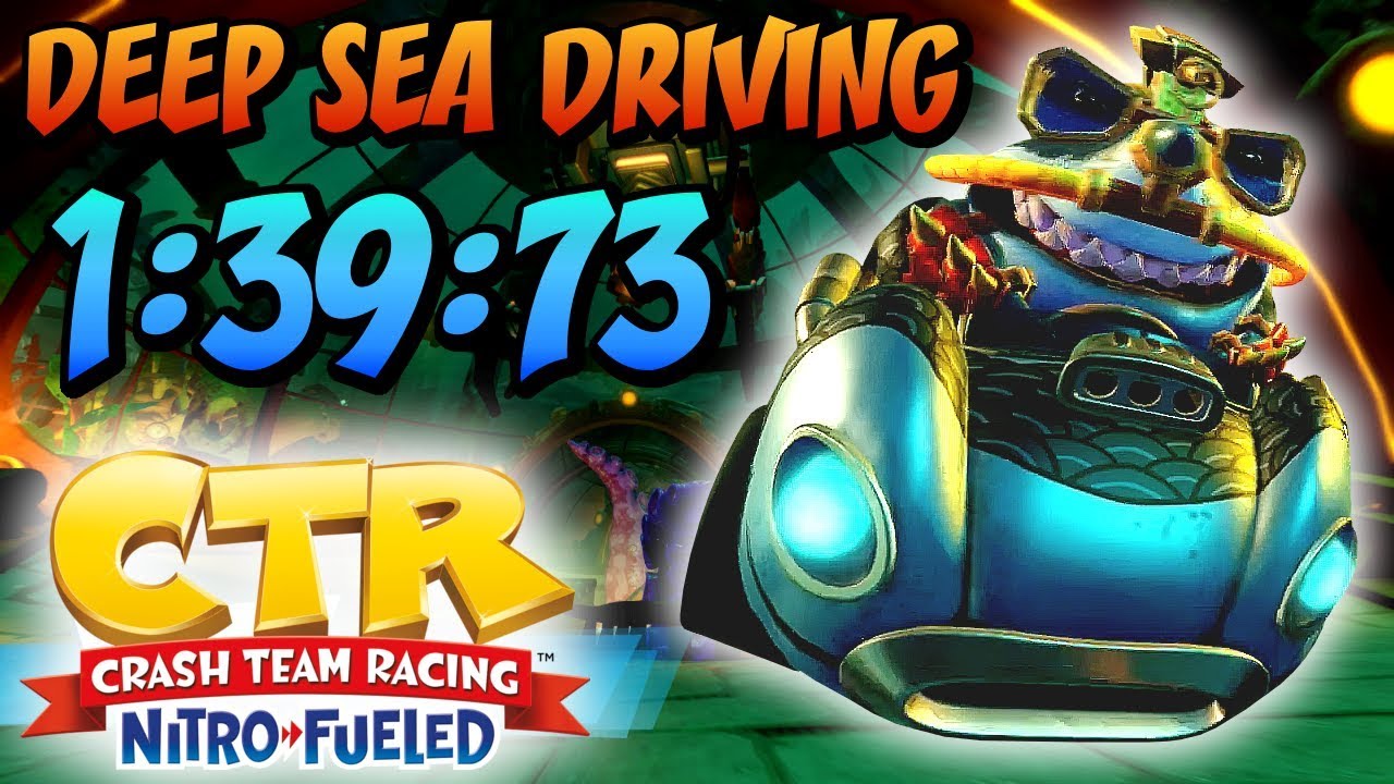 Crash Team Racing Nitro-Fueled - Deep Sea Driving (1:39:73) Time Trial ...