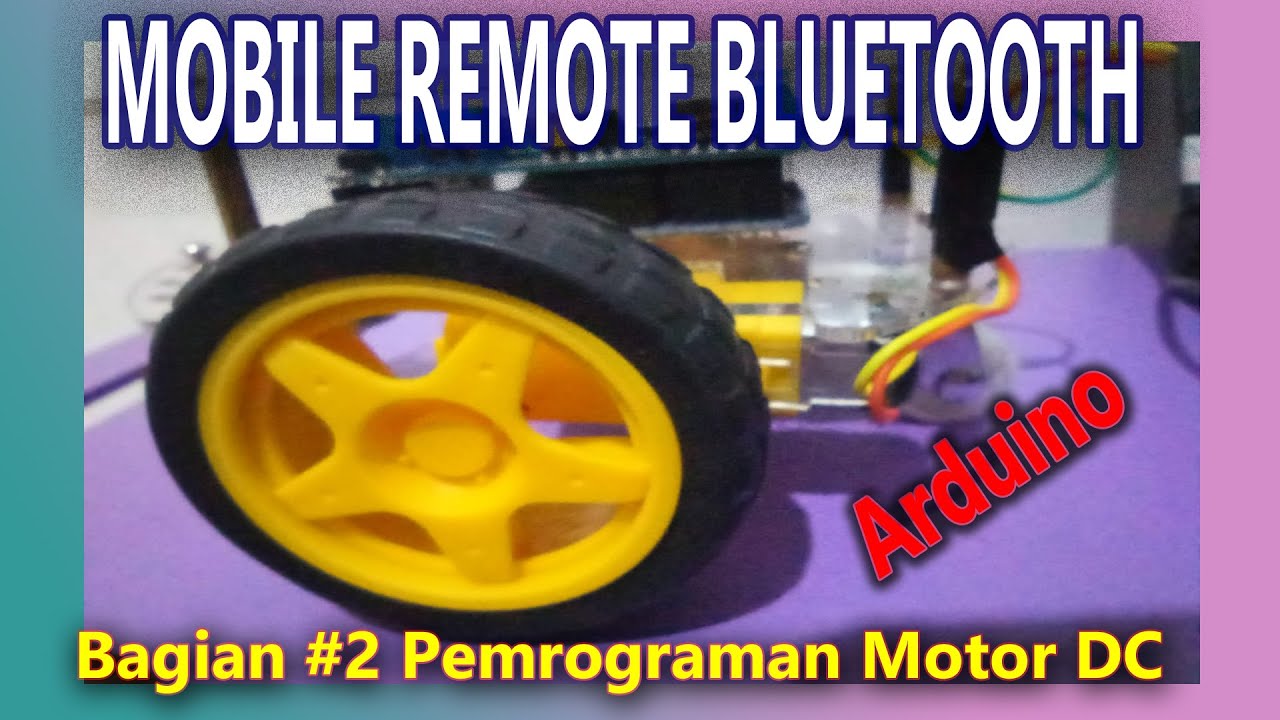 Arduino 10 Mobil Remote Bluetooth Bagian 2 Motor Dc Arduino Arduinoproject Bluetooth 