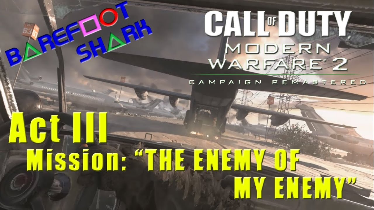 Mission The Enemy of My Enemy - COD MW2 Campaign Remastered - YouTube