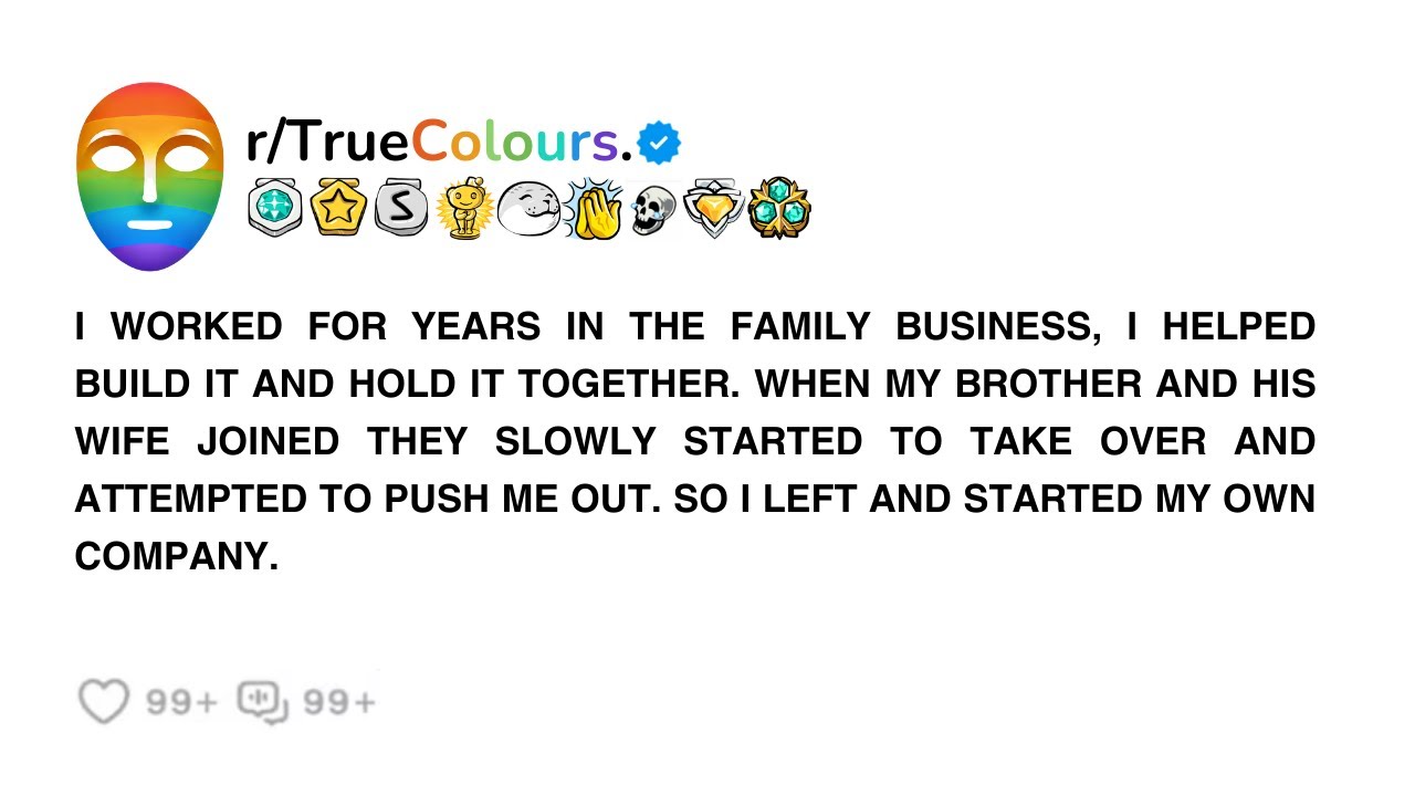 I worked for years in the family business. I helped build it and hold ...