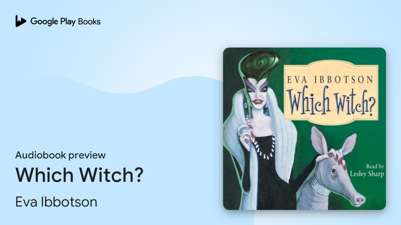 Which Witch? by Eva Ibbotson · Audiobook preview - YouTube