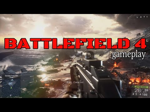 BATTLEFIELD 4 campaign, gameplay. - YouTube