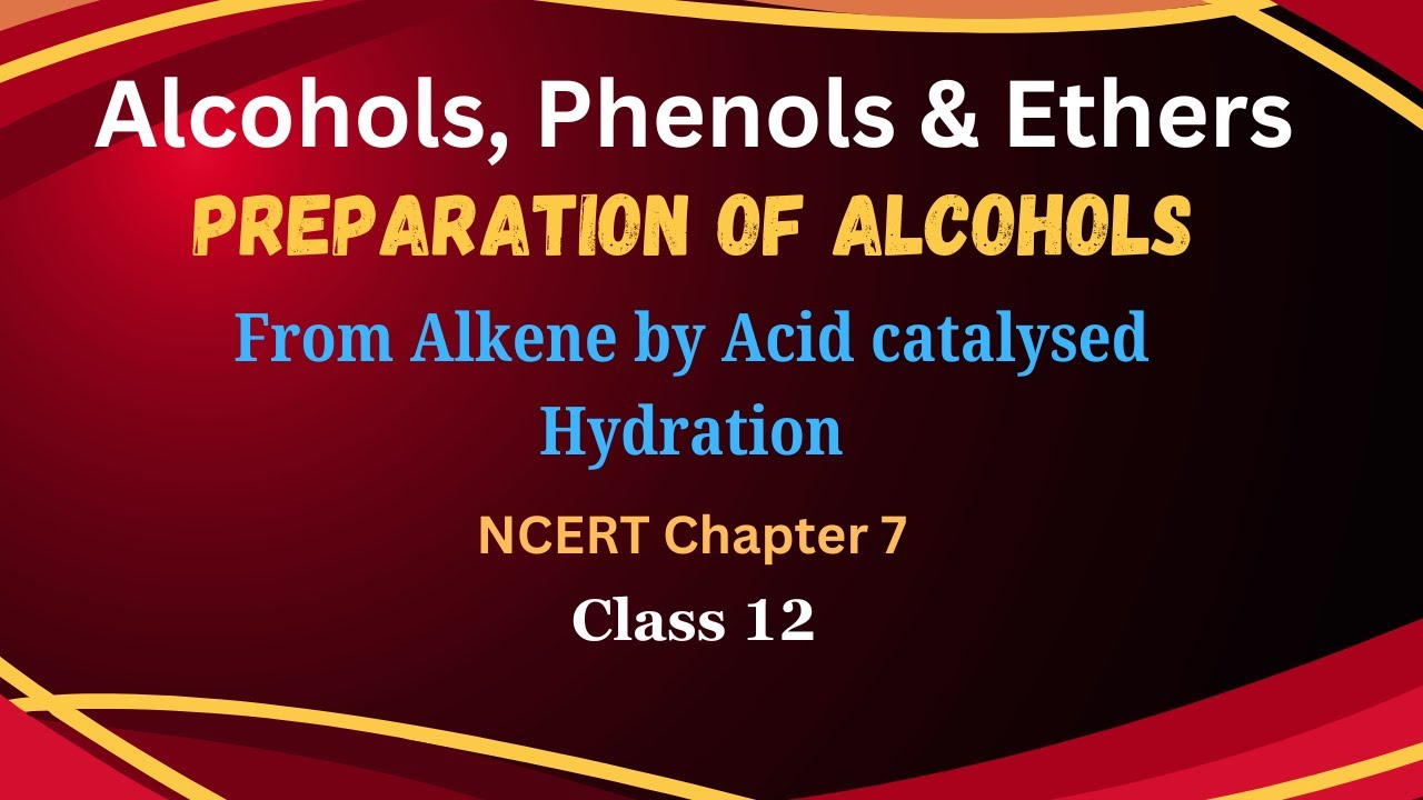 Preparation of alcohols | Acid catalysed hydration of alkene ...