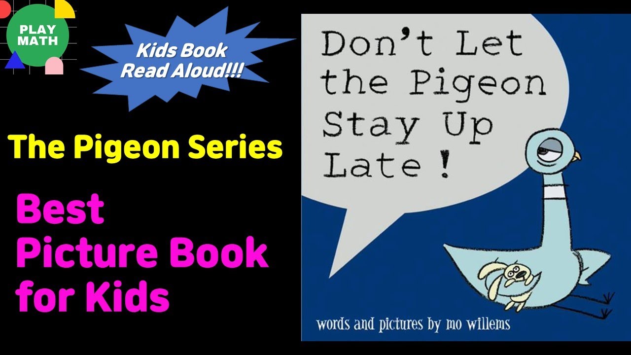 Animated Kids Book Read Aloud | Don't Let The Pigeon Stay Up Late! By ...
