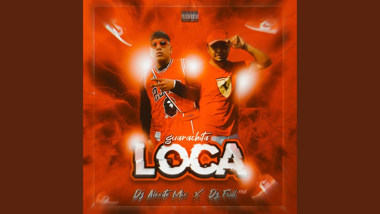 Guarachita Loca (feat. Dj Full Mx) - YouTube Music