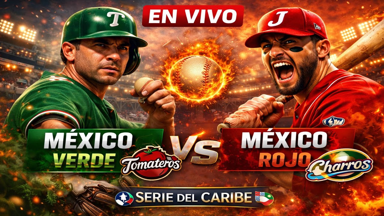 Final Serie del Caribe 2026 EN VIVO | México Verde vs México Rojo ...