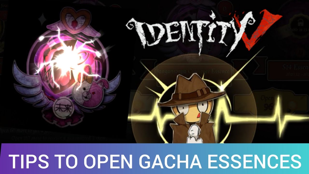 TIPS TO OPEN GACHA ESSENCES IDENTITY V | Danganronpa Part 2 第五人格 - YouTube