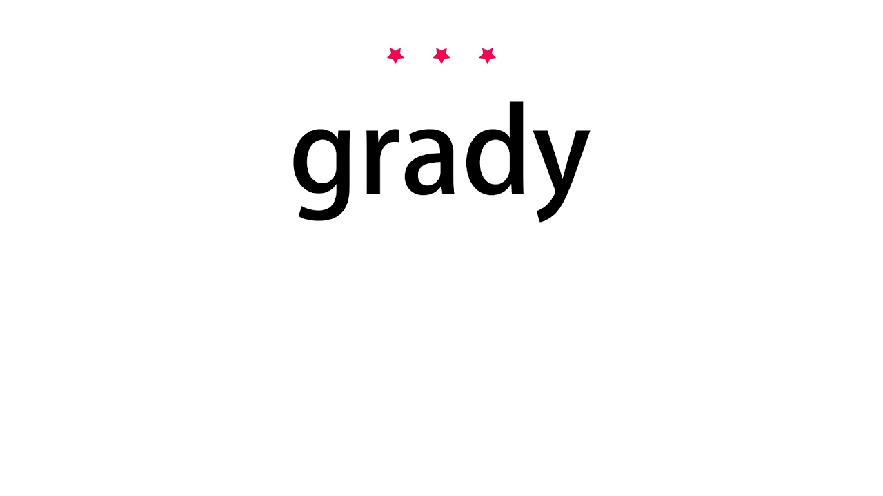 How to pronounce grady - Vocab Today - YouTube