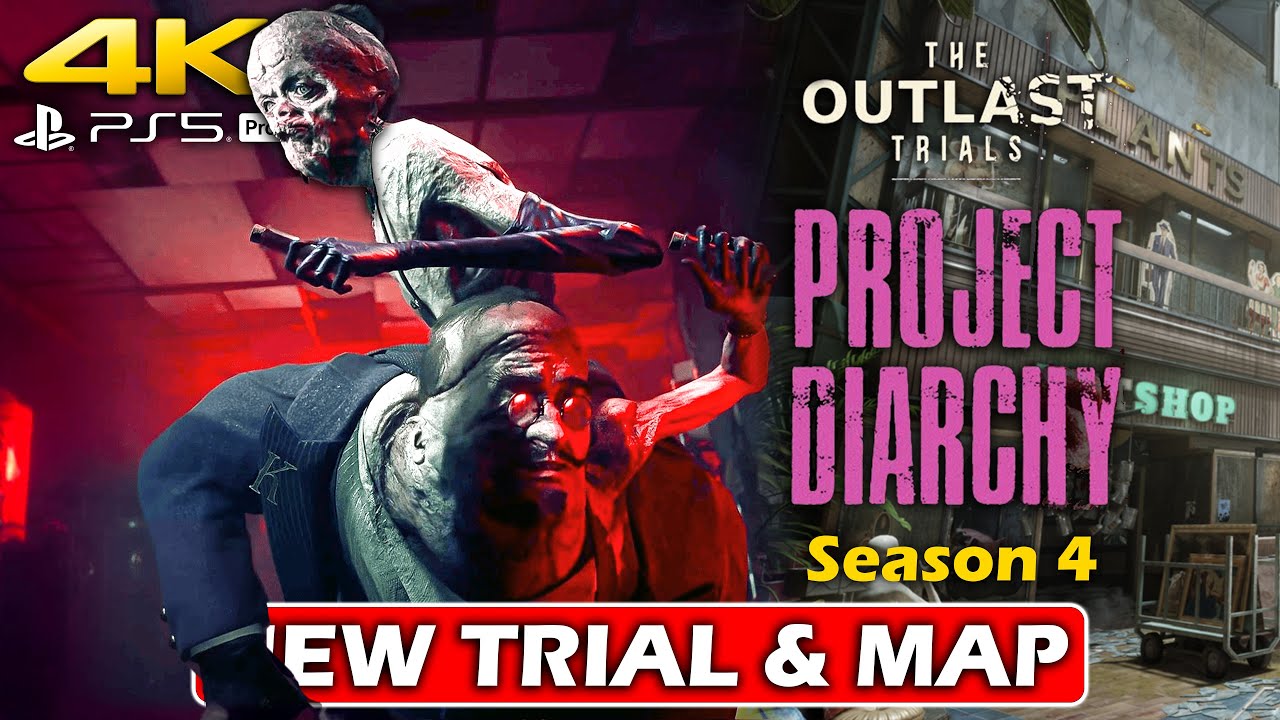 THE OUTLAST TRIALS Project Diarchy | Season 4 NEW MAP & PRIME ASSET ...