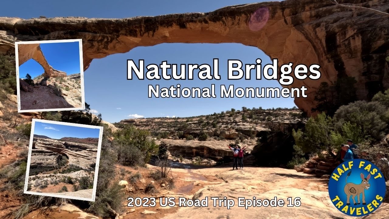2023 US Road Trip Episode 16 Natural Bridges National Monument - YouTube