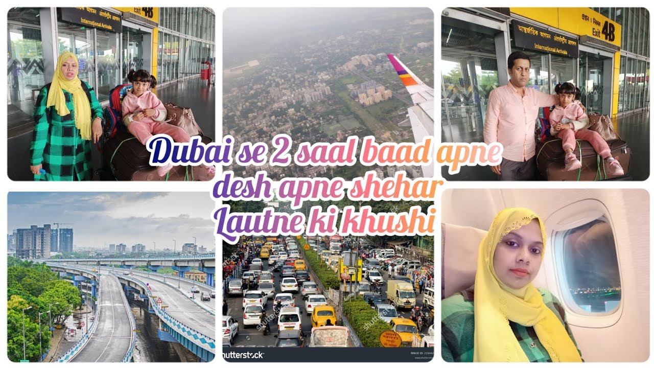Vlog 46 |Dubai to Kolkata Vlog | Part 3: Homecoming After 2 Years ...