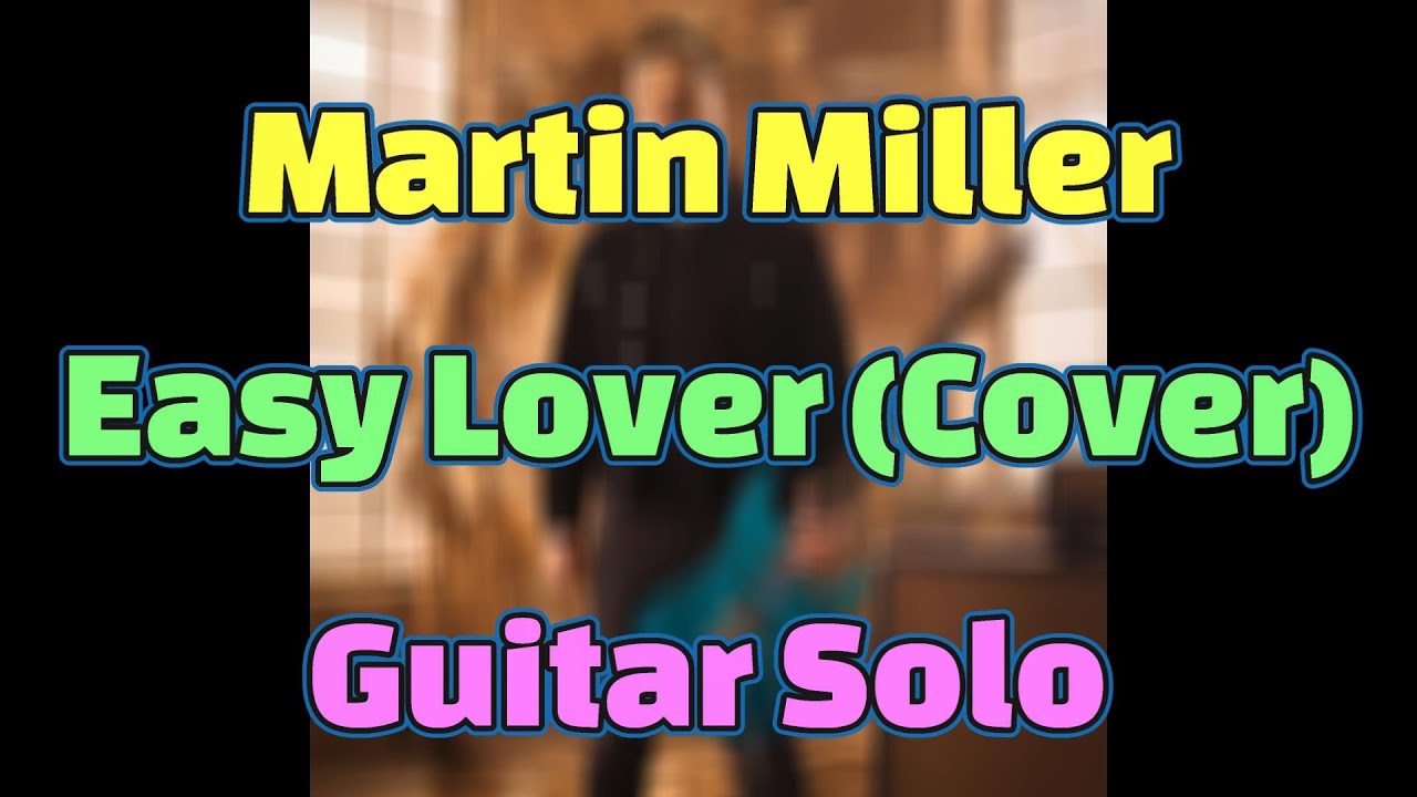 Martin Miller/「Easy Lover（Cover）」Martin Millerのギターソロを弾いてみました - YouTube