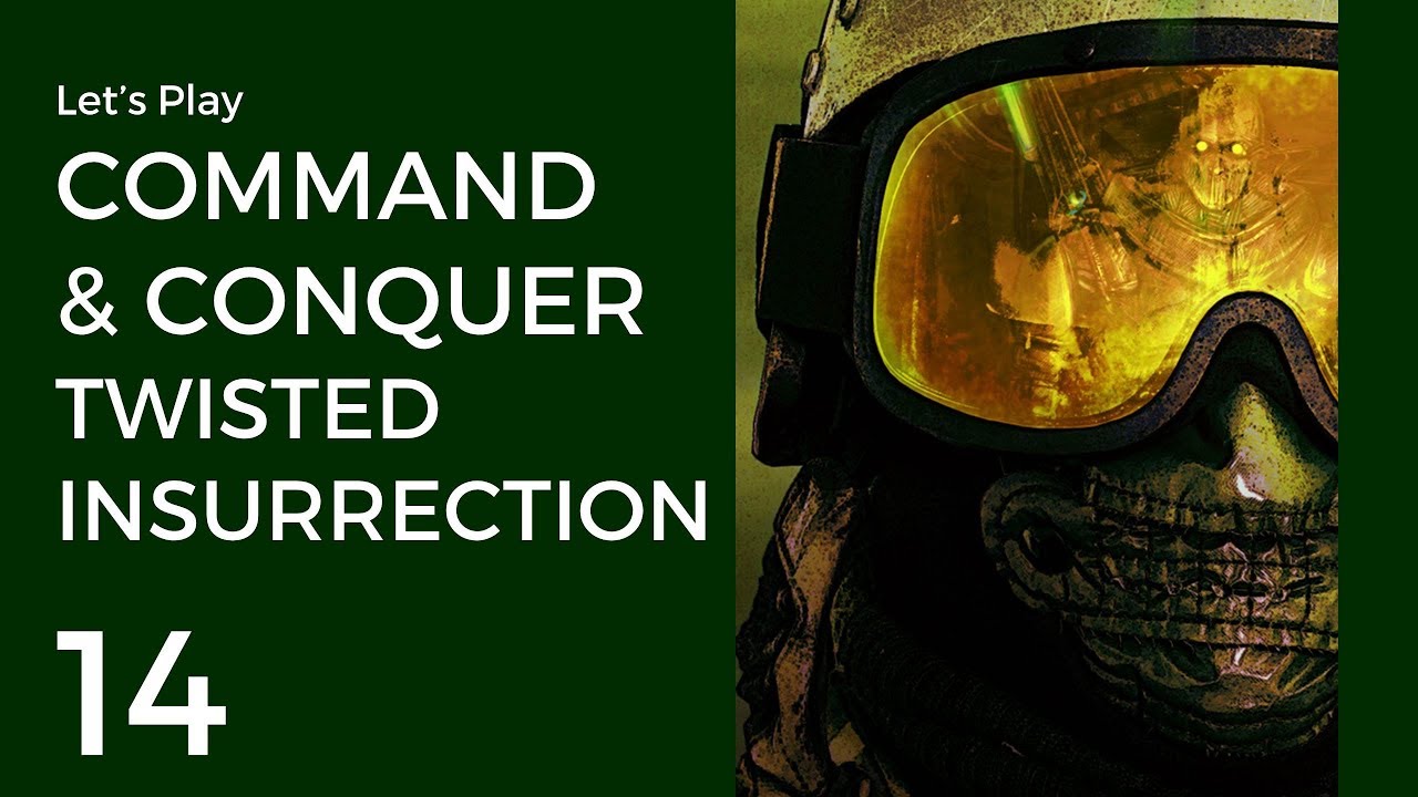 Let's Play Command & Conquer: Twisted Insurrection #14 | GDI Mission 13 ...