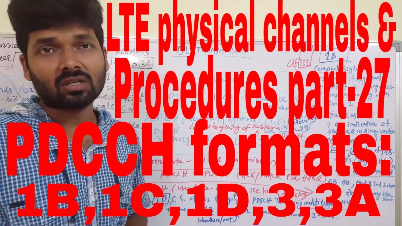 4G/LTE physical channel & procedures part-27,PDCCH formats-1B,1C,1D,3 ...