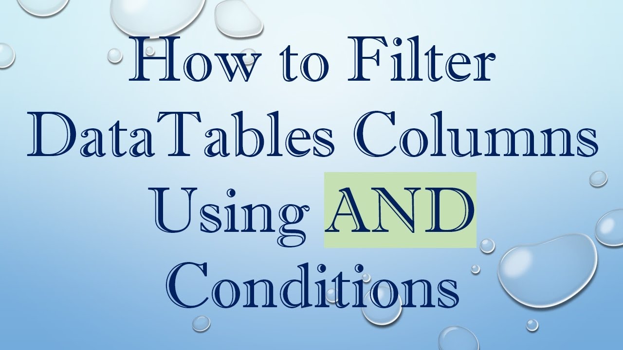How To Filter Datatables Columns Using And Conditions Youtube