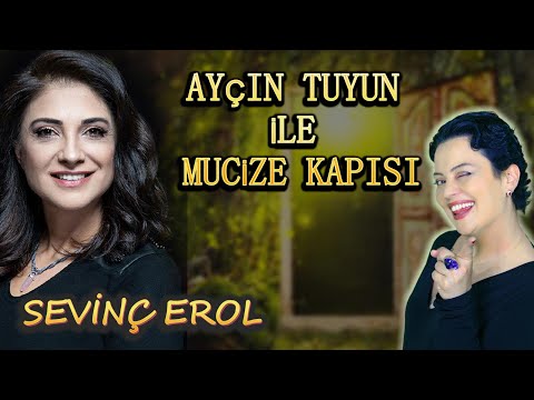 AYÇIN TUYUN İLE MUCİZE KAPISI 4.BÖLÜM / SEVİNÇ EROL