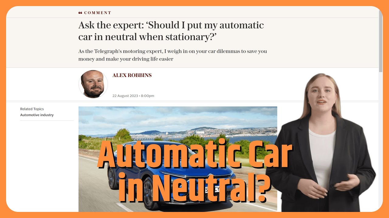 Ask the expert: Should I put my automatic car in neutral when ...