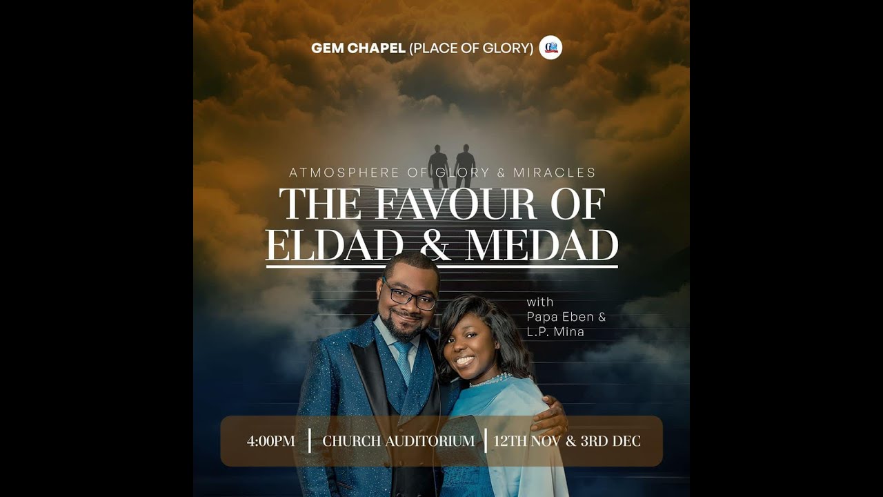 ATMOSPHERE OF GLORY AND MIRACLES || THE FAVOUR OF ELDAD AND MEDAD WITH ...