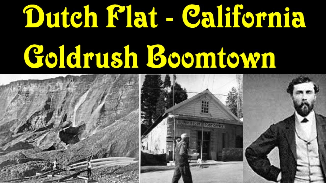 Dutch Flat/Historic California Goldrush Boomtown - YouTube