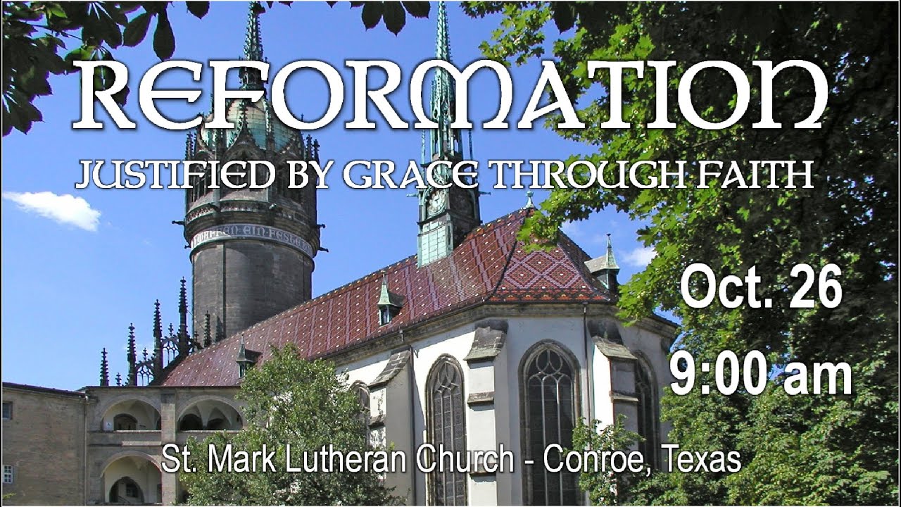 Reformation Day (Observed): St. Mark Lutheran, Conroe, TX - 10/26/2025 ...
