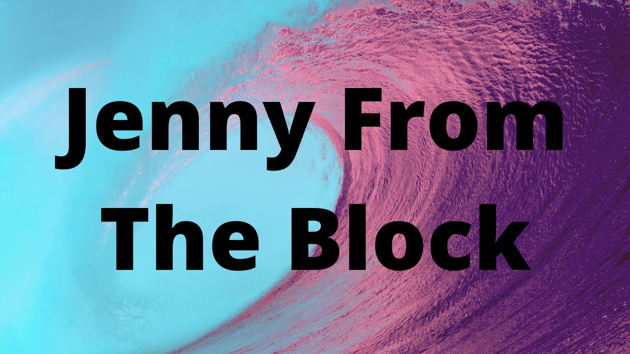 Jenny From The Block - YouTube