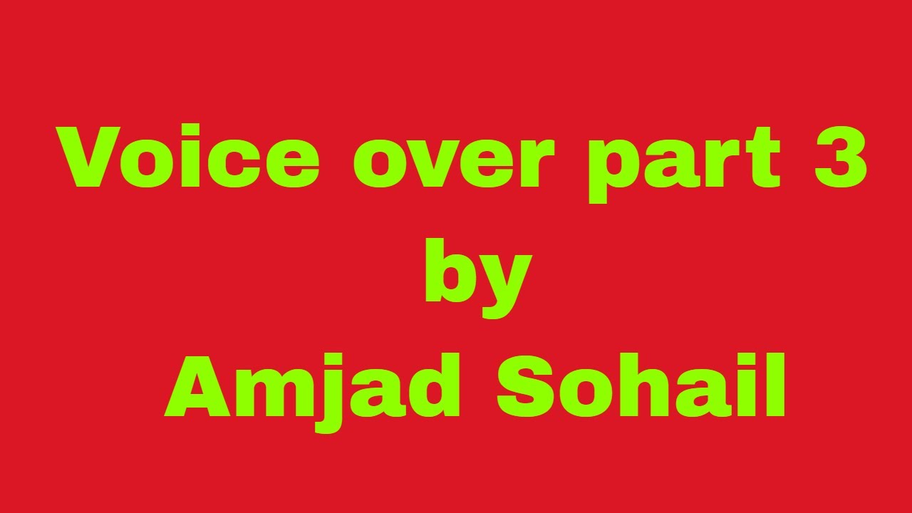 Voice over part 3 by Amjad Sohail - YouTube