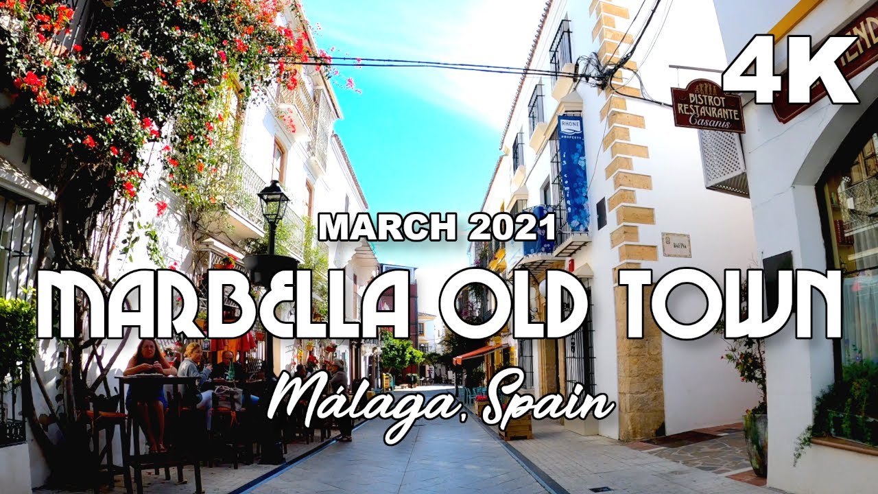 Marbella Old Town Centro Histórico March 2021 Costa del Sol | Málaga ...