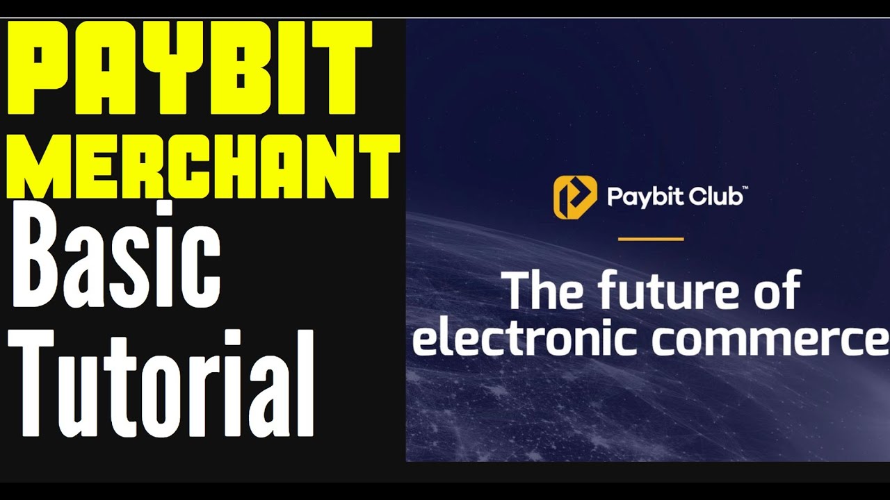 Paybit Club Merchant Basic Tutorial - YouTube