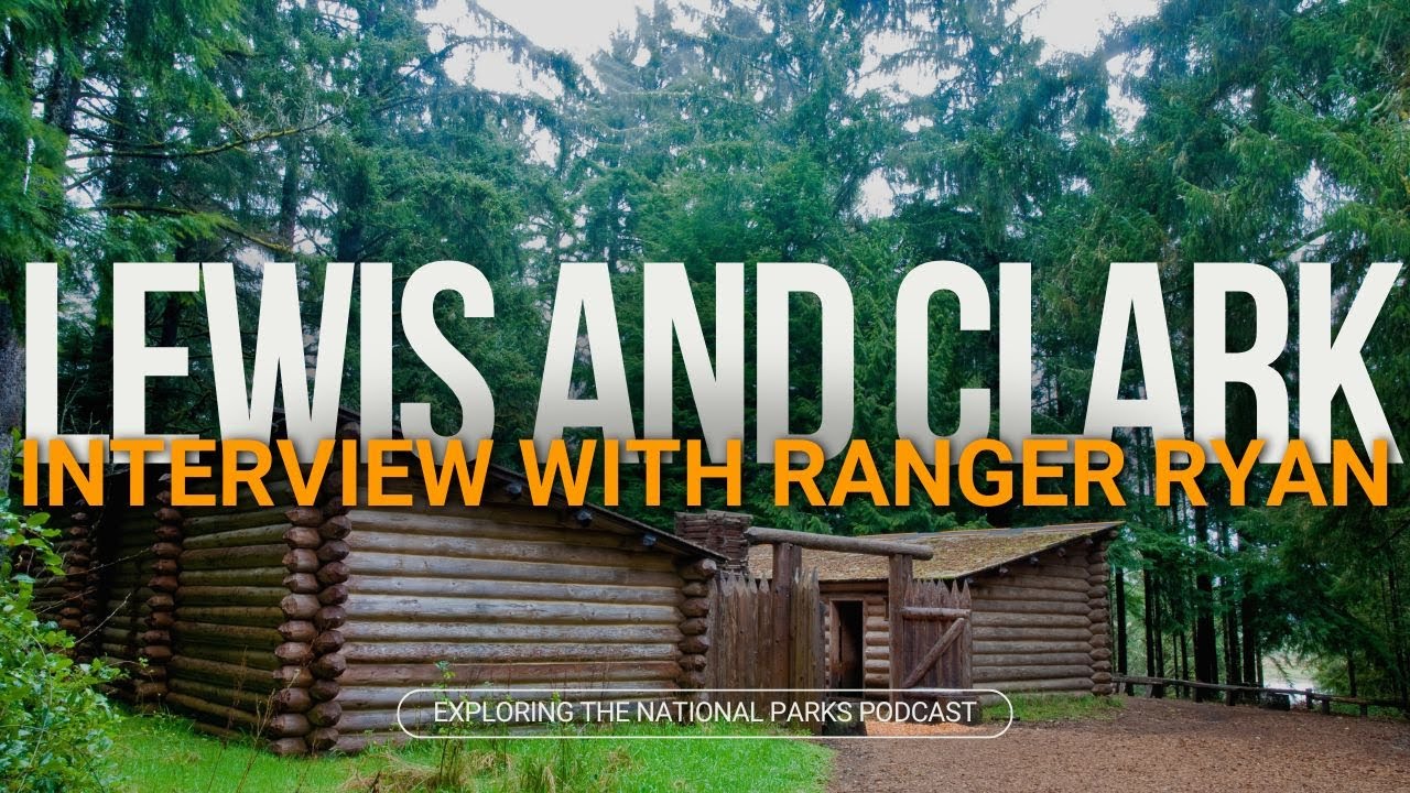 77: Interview with Ranger Ryan from Lewis and Clark NHT - YouTube