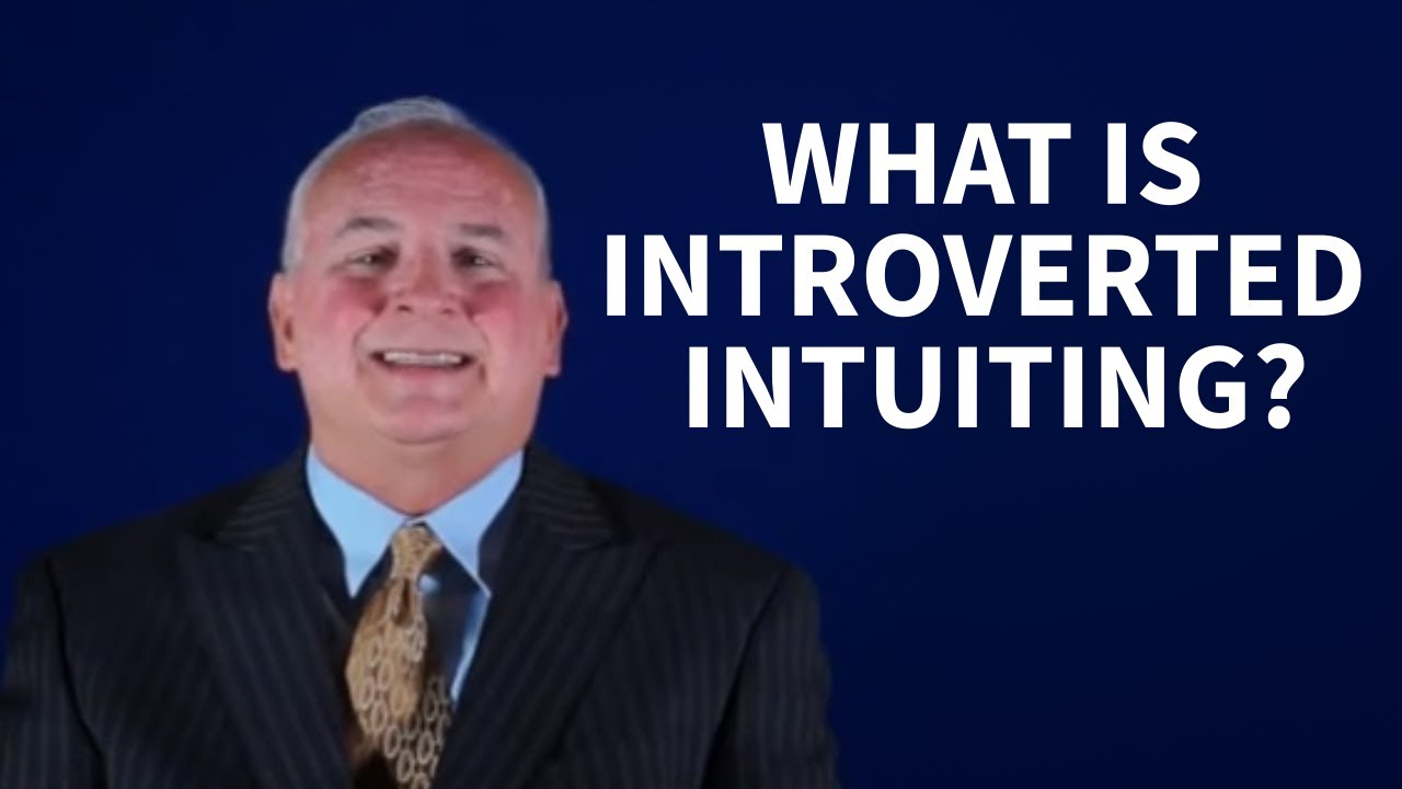 Dr. Roger Pearman Defines Introverted Intuiting - YouTube