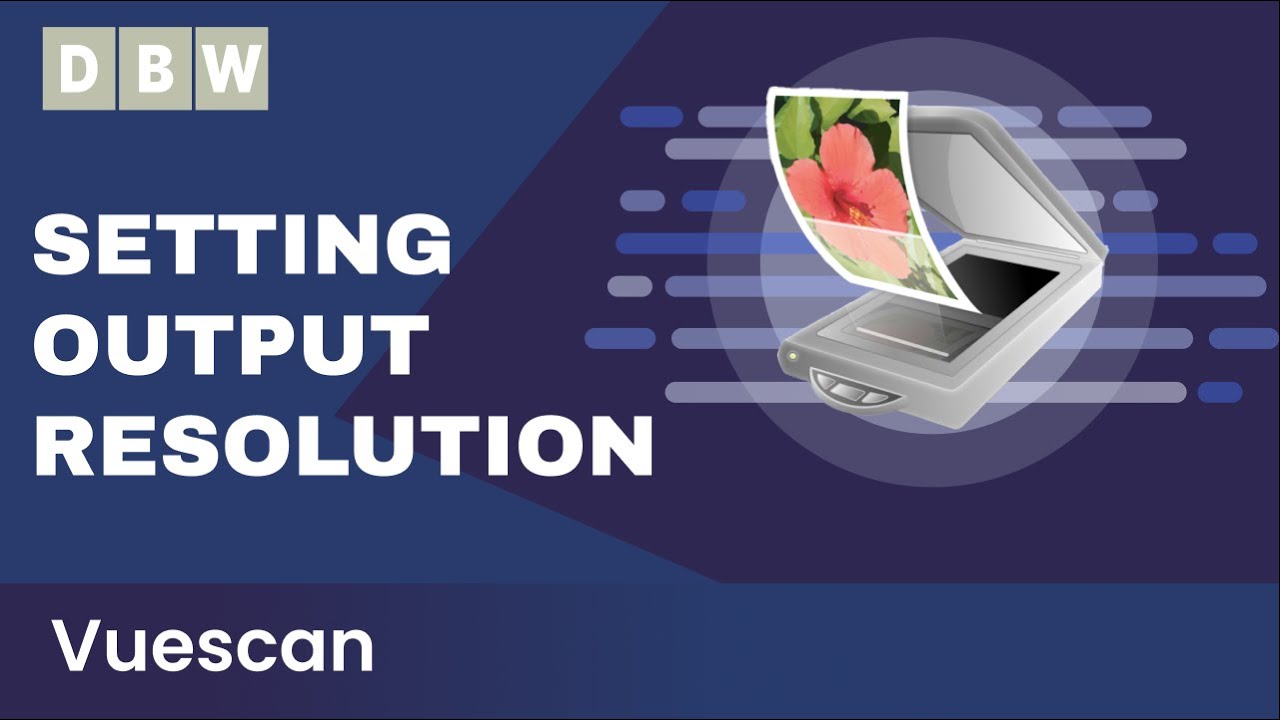 Setting The Output Resolution In Vuescan - YouTube
