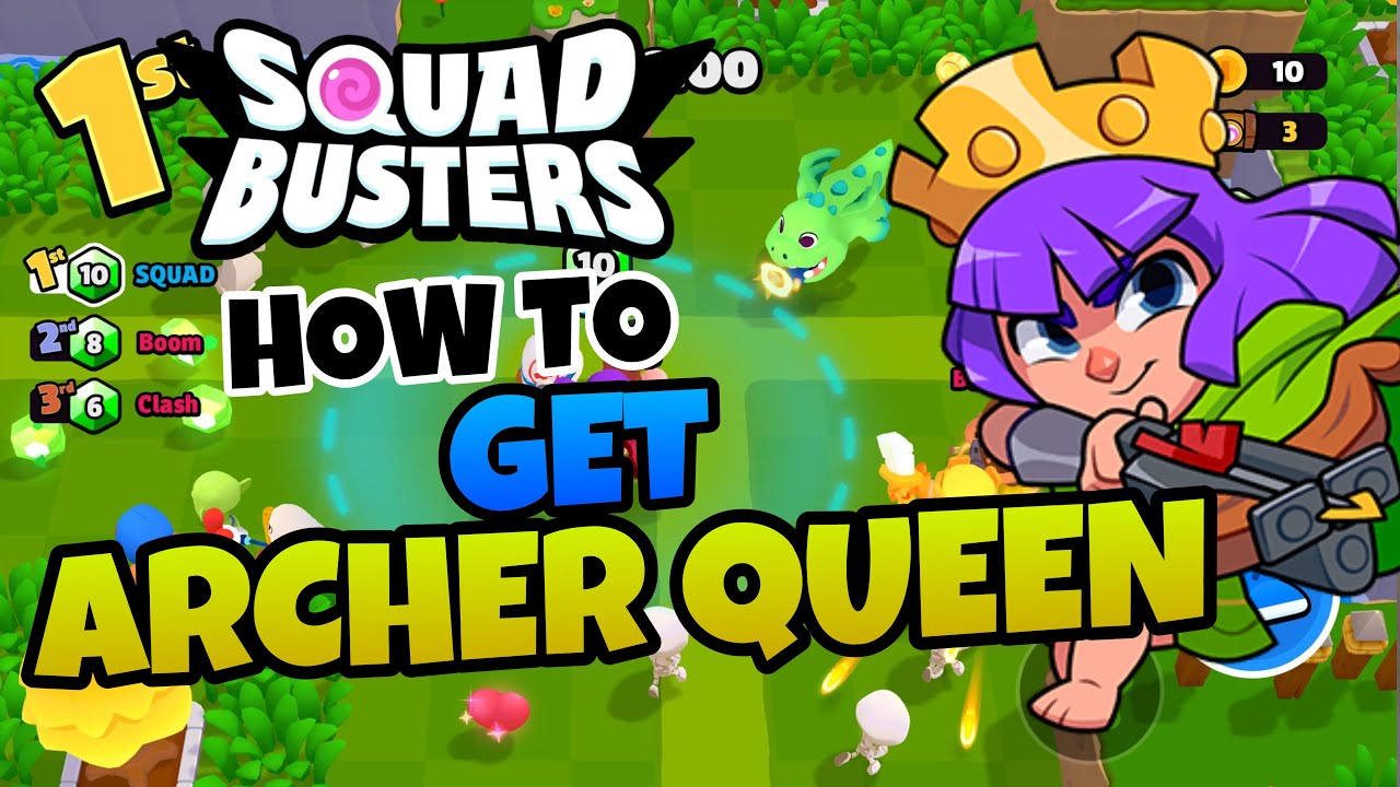 👉 HOW to GET ARCHER QUEEN in SQUAD BUSTERS 🚀 [ANDROID and IPHONE] - YouTube