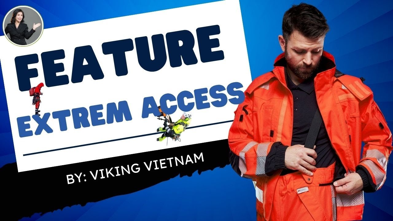 What are the features of extreme access PPE - workwear in Viking Viet ...