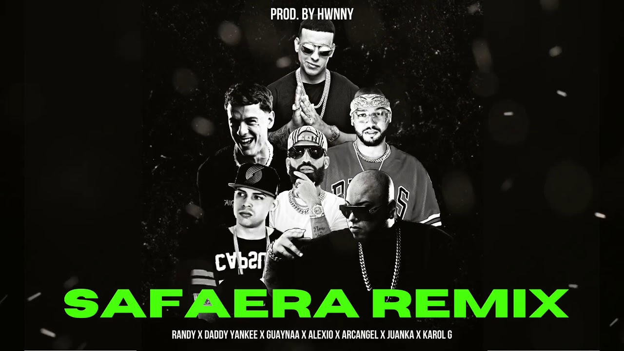 SAFAERA REMIX edit - Randy X Guaynaa X Daddy Yankee X Arcángel X Nicky ...