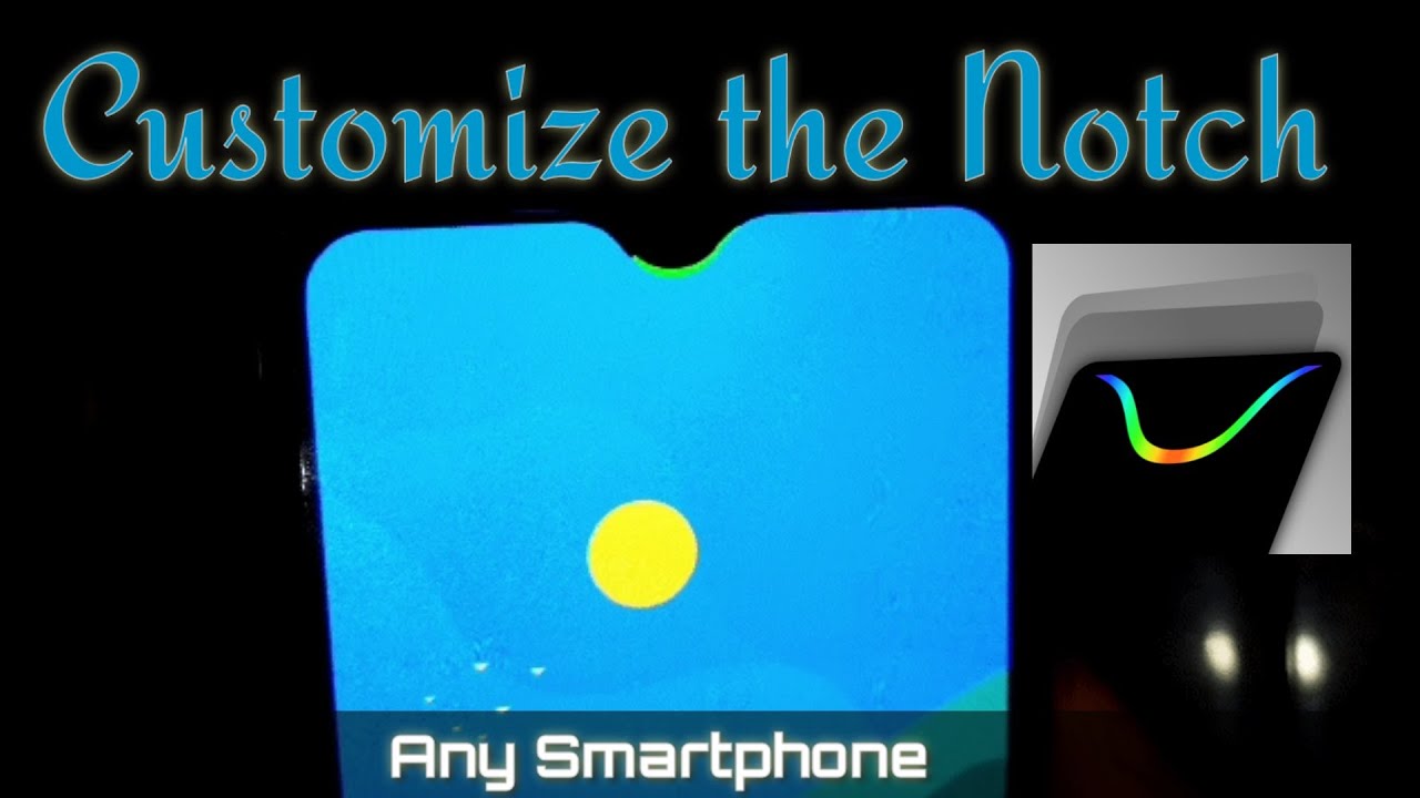 Customize the Notch of Any SmartPhone | Notch Tips & Tricks - YouTube