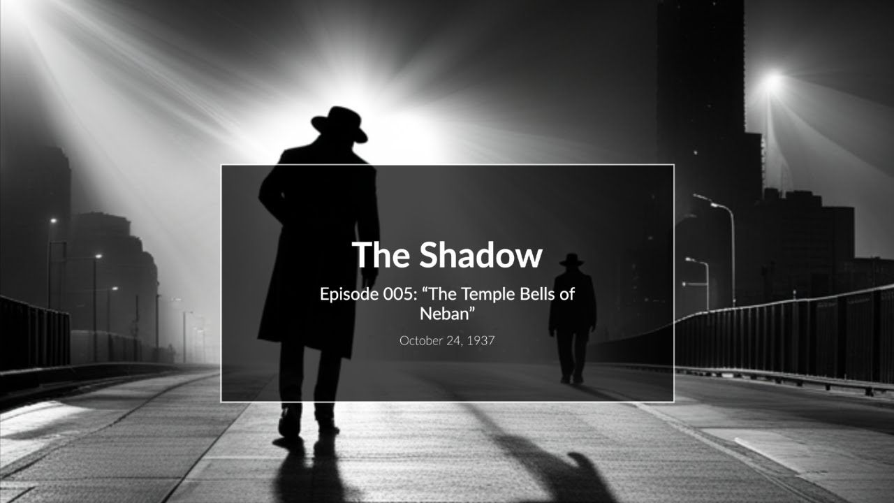 The Shadow - "The Temple Bells of Neban" - October 24, 1937 (Old Time ...