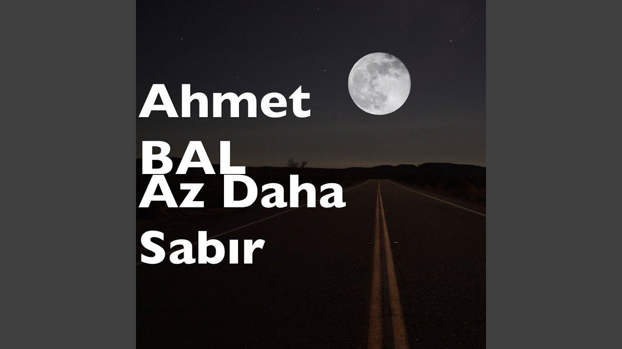 Az Daha Sabır - YouTube