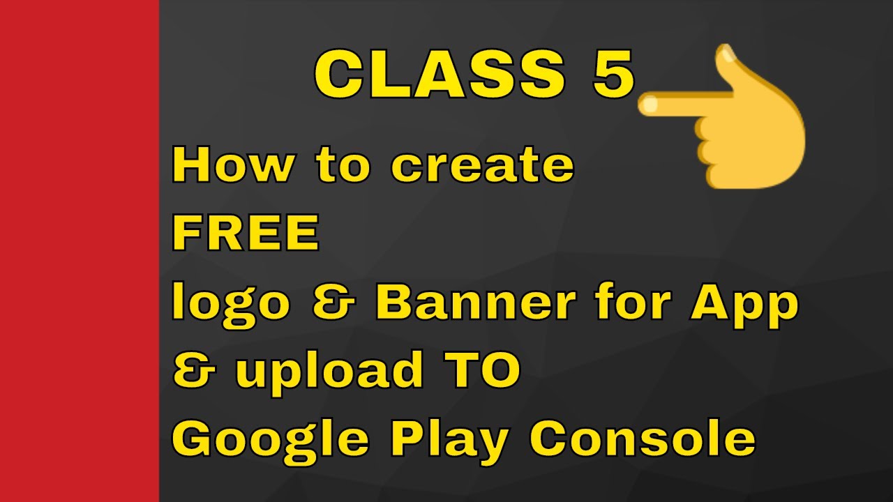 How to create logo & Banner for App to upload in Google Play Console ...
