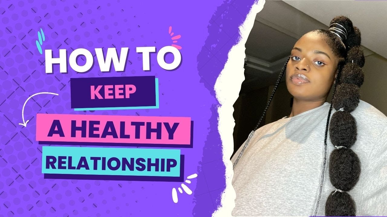 HOW TO KEEP A HEALTHY RELATIONSHIP - MARRIED / SINGLES PART 1 - YouTube