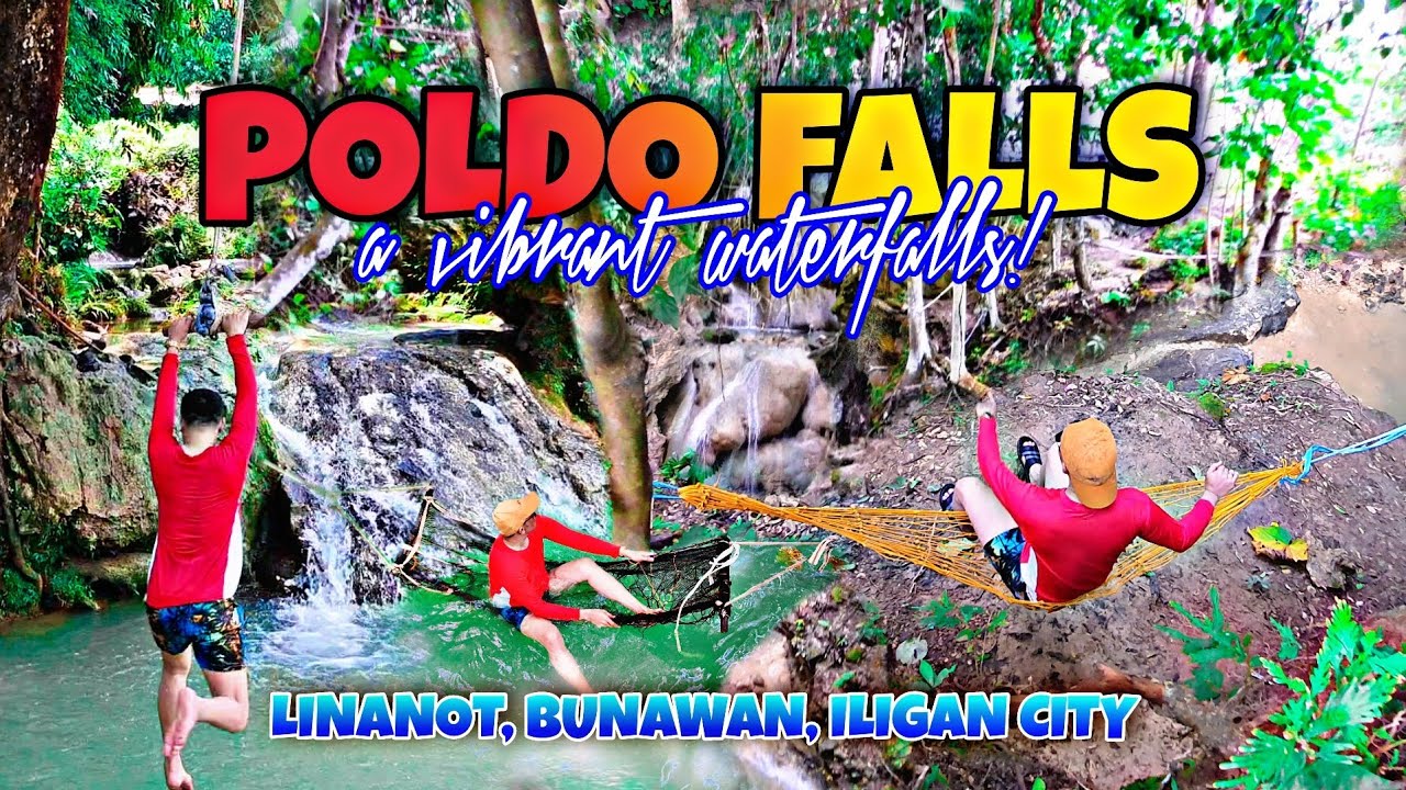 POLDO FALLS | A VIBRANT WATERFALLS | LINANOT, BUNAWAN, ILIGAN CITY ...