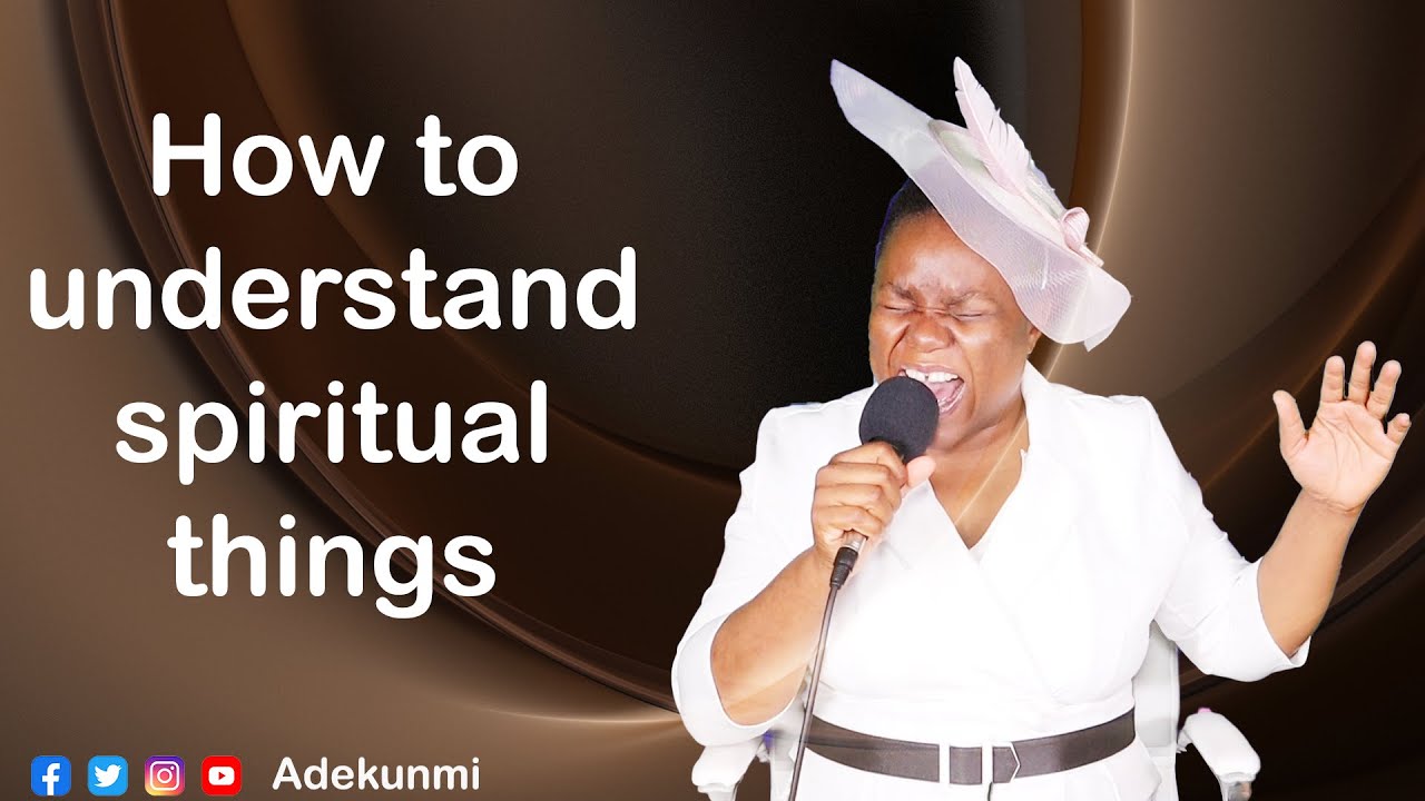 How to understand spiritual things - YouTube