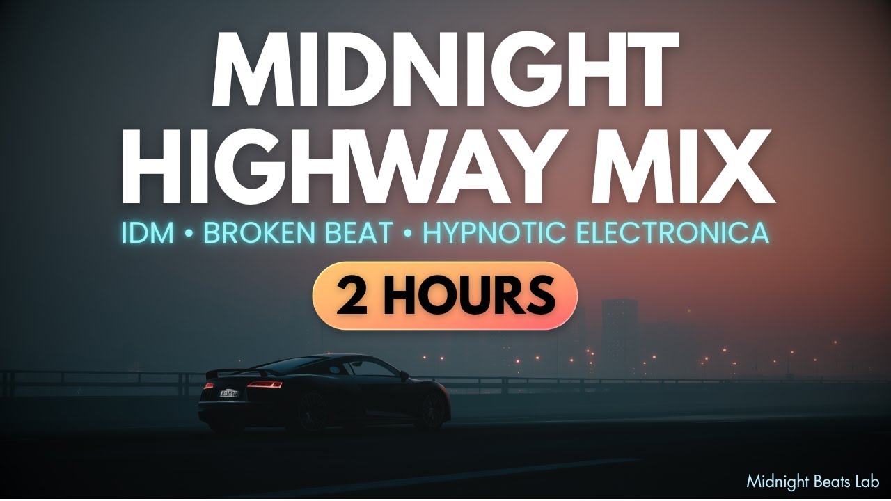 Midnight Highway Mix | 2 Hour Deep Electronic Music for Night Drives ...