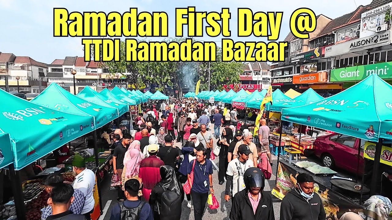 First Day of Ramadan at the bustling TTDI Ramadan Bazaar, Kuala Lumpur ...