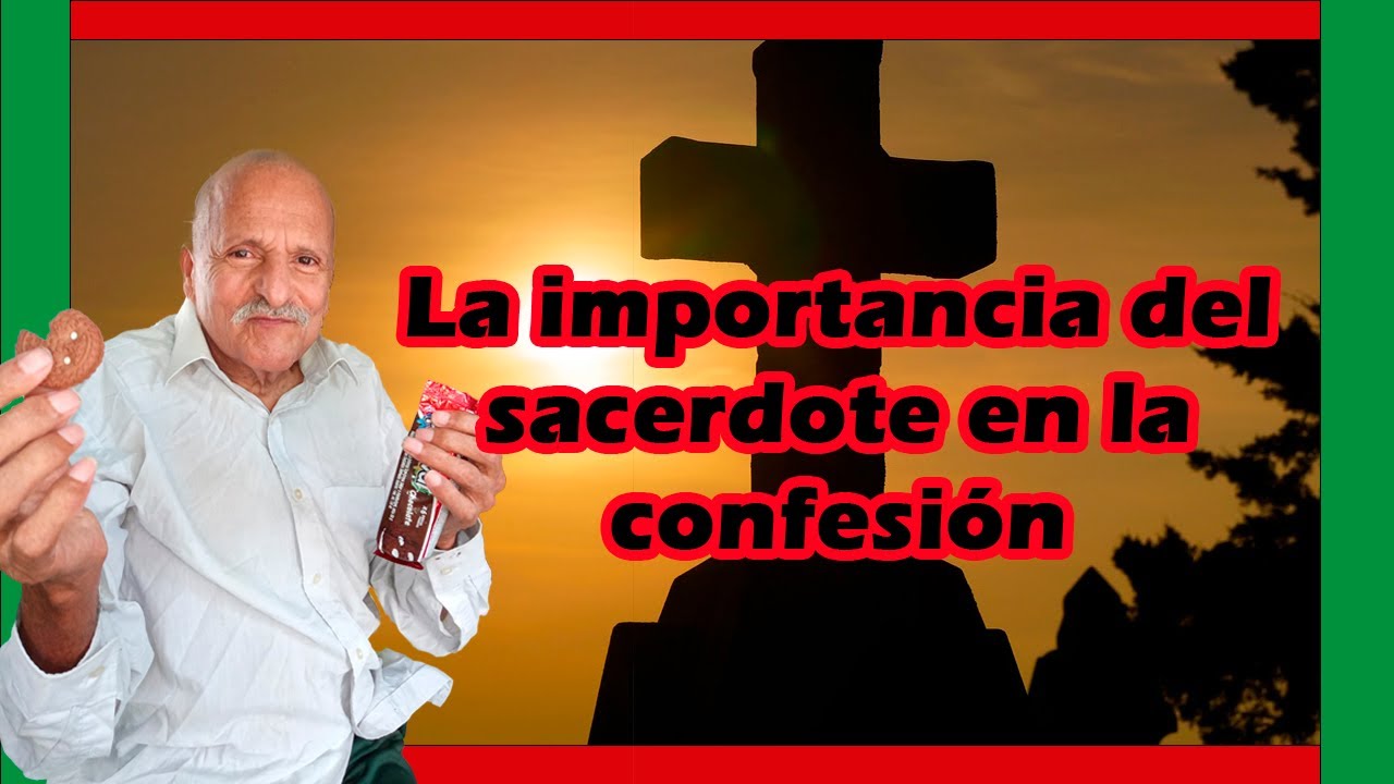 La importancia del sacerdote en la confesión y la verdad frente a las ...